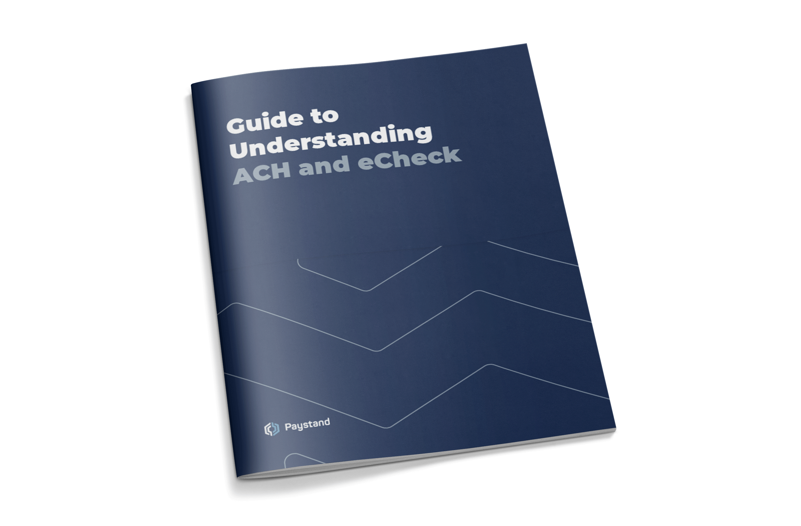 Guide to Understanding ACH and eCheck | Paystand